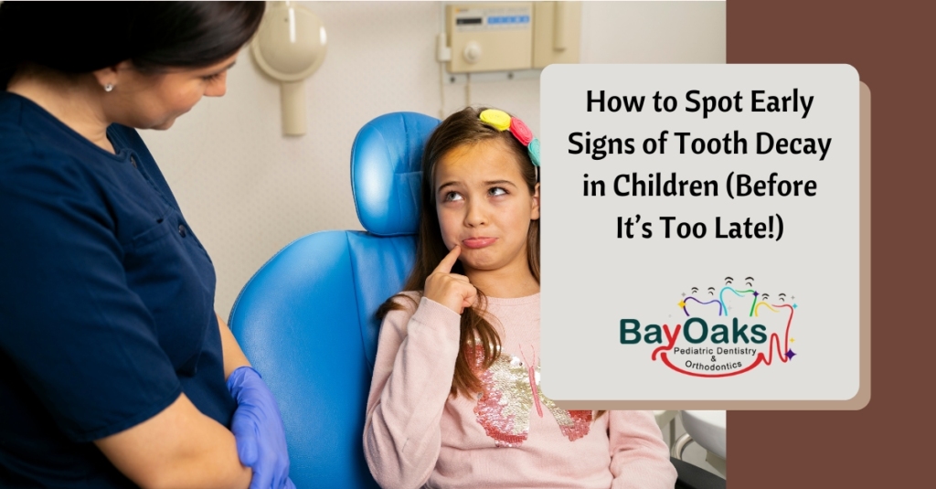 How to Spot Early Signs of Tooth Decay in Children Before It’s Too Late